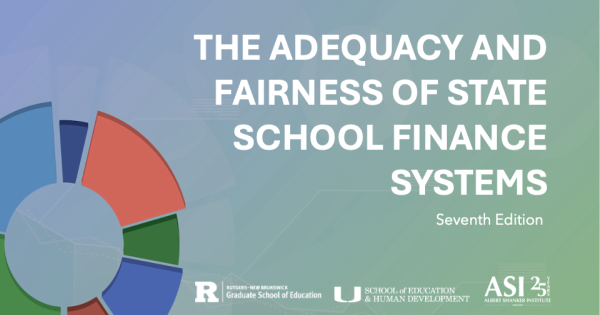 The Adequacy and Fairness of State School Finance Systems (Seventh ...