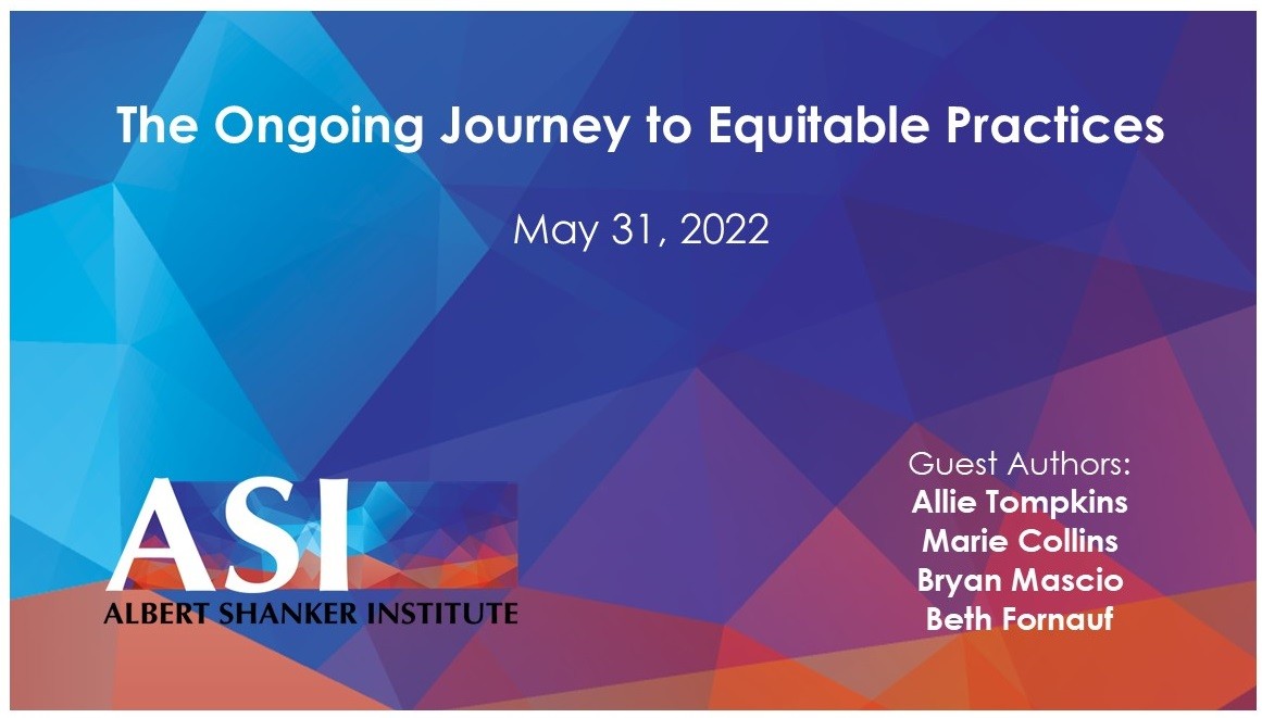The Ongoing Journey to Equitable Practices | Shanker Institute